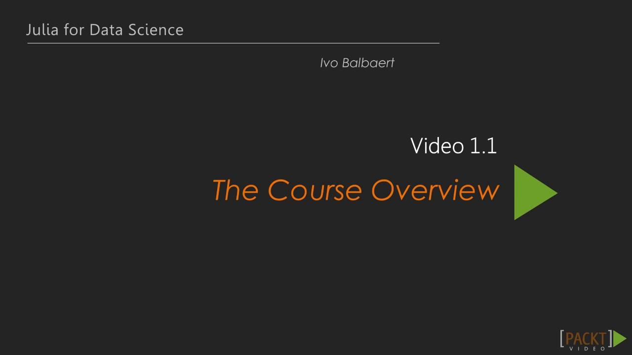 Julia for Data Science: The Course Overview | packtpub.com