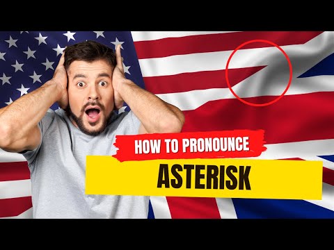 How To Pronounce Asterisk : American English and British English