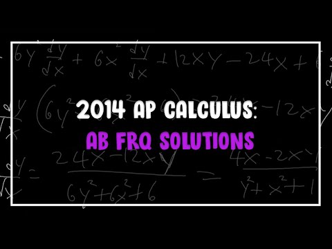 2014 AP Calculus: AB FRQ Solutions