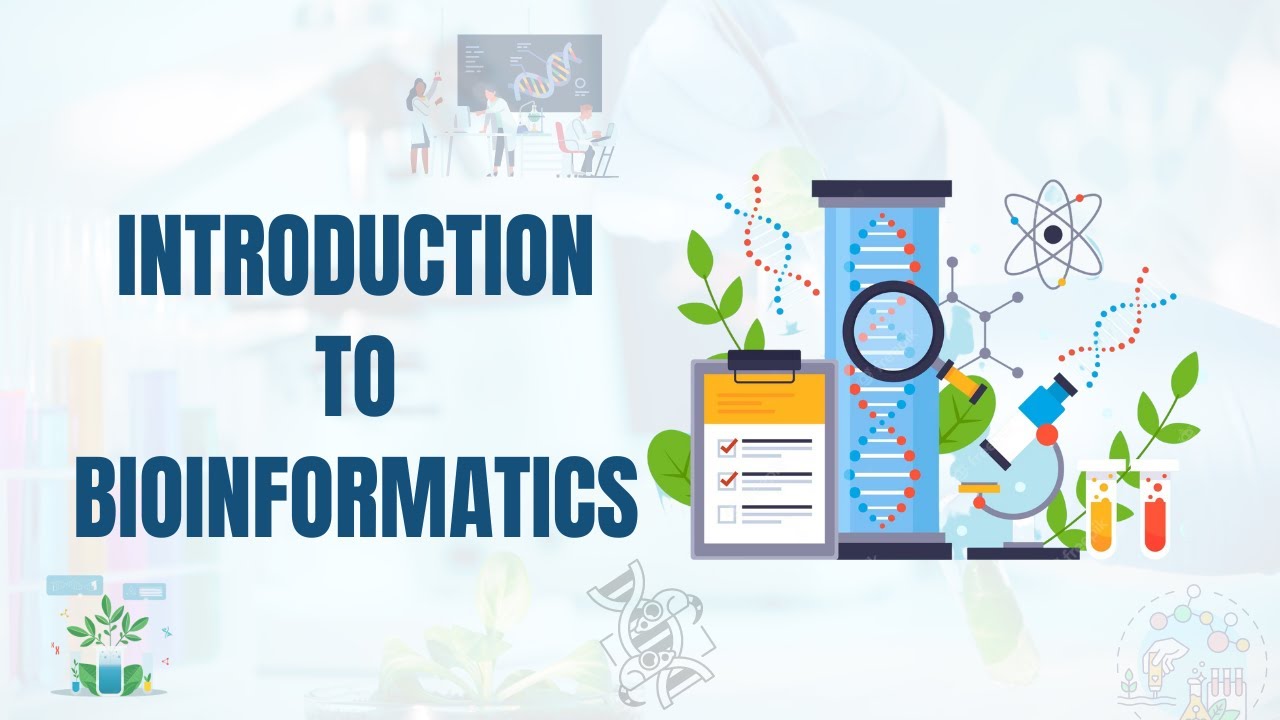 Introduction to Bioinformatics