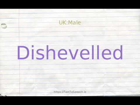 How to pronounce dishevelled