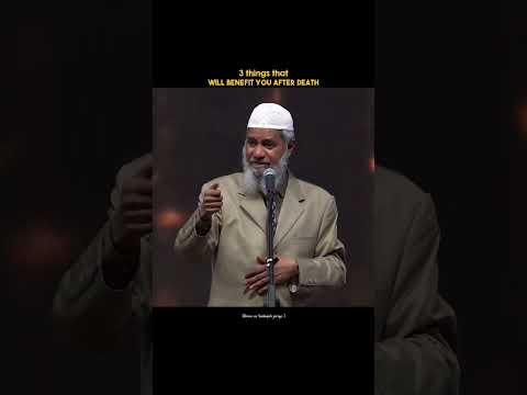 3 ways to earn good deeds even after death | Dr zakir naik