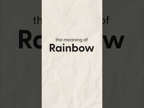 What is the meaning of Rainbow? 🌈