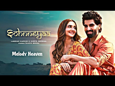 Sohnneyaa - Laqshay Kapoor, Ravi Singhal, Shreya Ghoshal | Romantic Mashup with High-Quality Sound