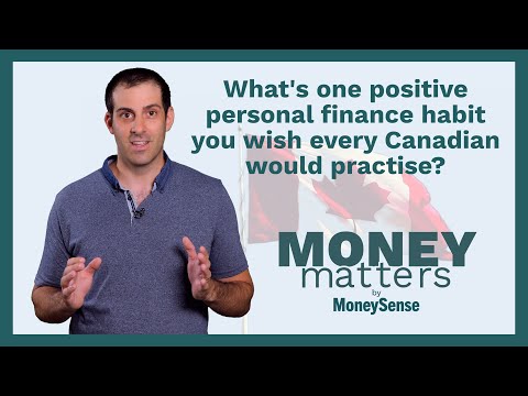 What’s one positive personal finance habit you wish every Canadian would practise?