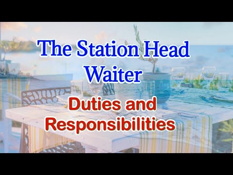The Station Head Waiter@ Duties and Responsibilities