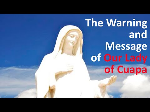 The Message and Warning of Our Lady of Cuapa – RETURN TO TRADITION