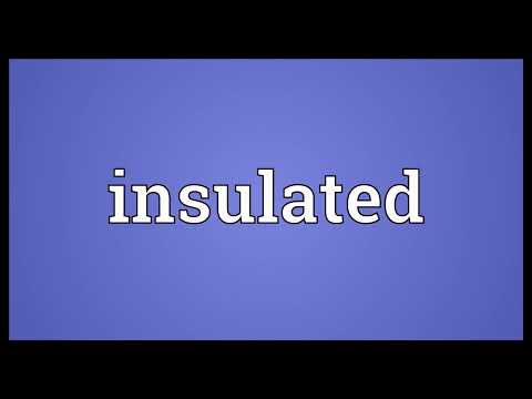 Insulated Meaning