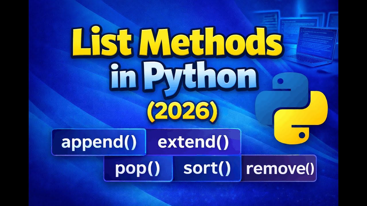 Python List Methods Explained | append, extend, insert, remove & more | (Full Guide 2026)