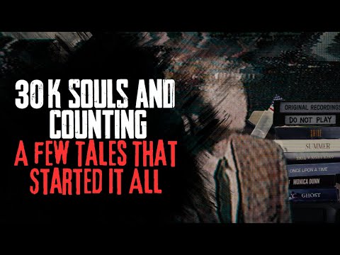 30K Souls and Counting: A Few Tales That Started It All
