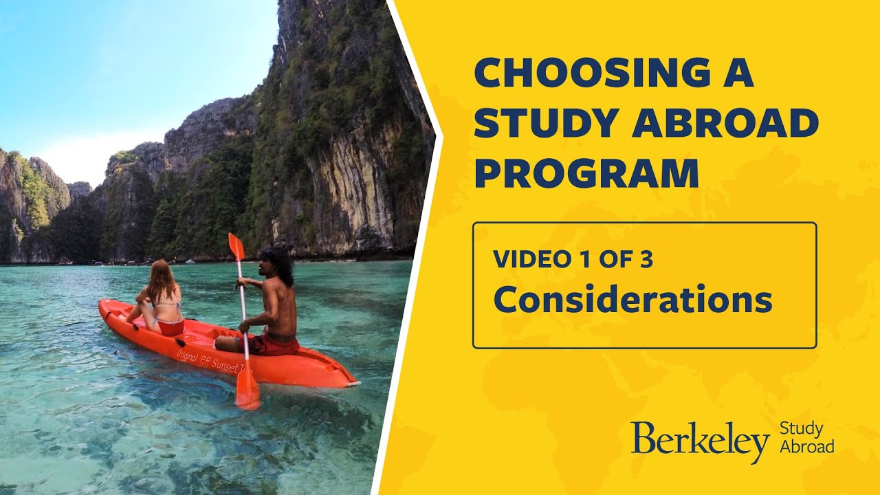 UC Berkeley Choosing a Study Abroad Program - Considerations (Video 1 of 3)