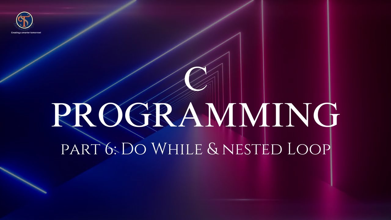 C Programming- Part 6: Do While & Nested Loop