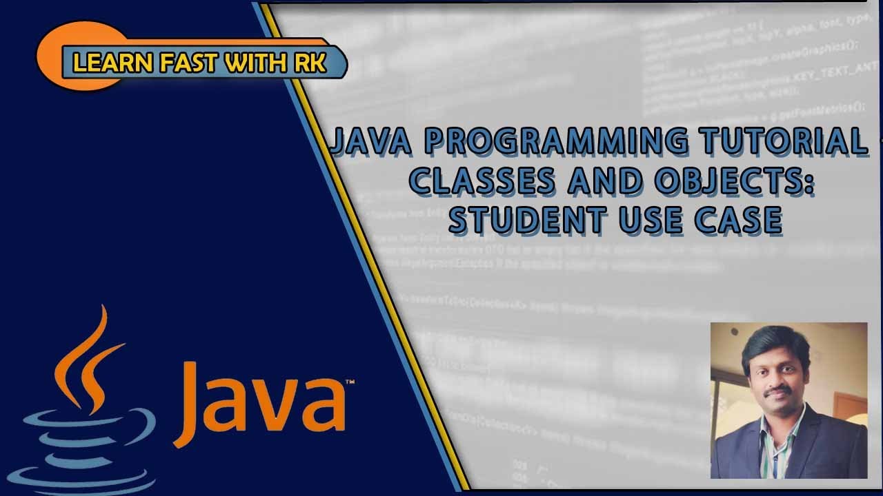 Java Programming Tutorial - Classes and Objects: Student Use Case