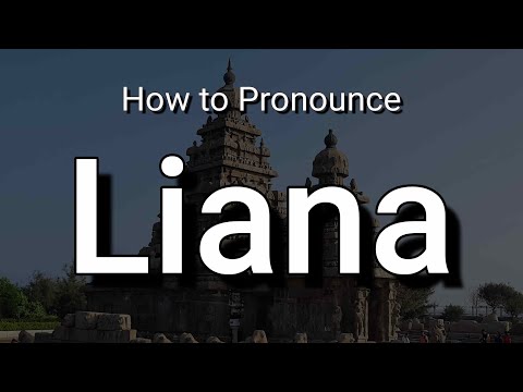 Liana - Pronunciation and Meaning
