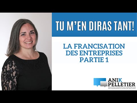Francisation des entreprises (conformité linguistique ) partie 1