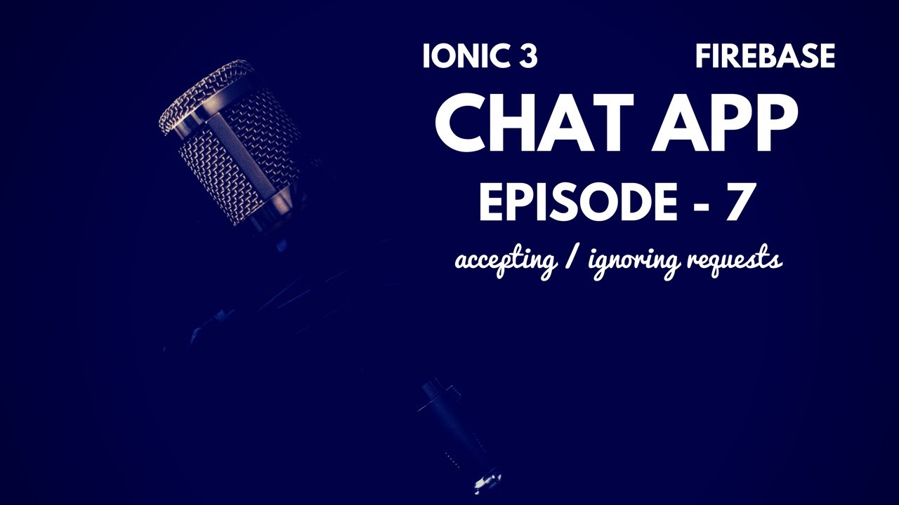 Chat app with Ionic 3 & Firebase - Ep.7