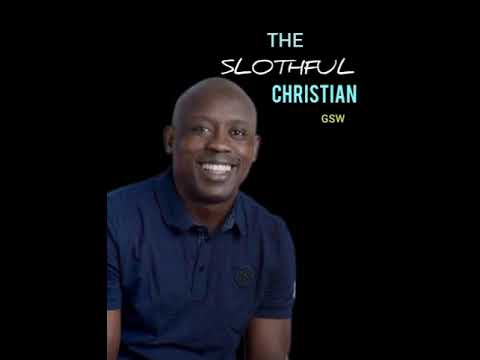 The SLOTHFUL Christian