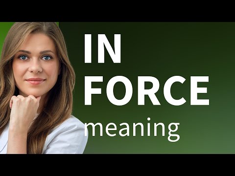 In force | meaning of IN FORCE