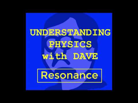 Understanding Physics Resonance