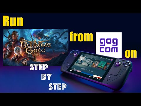 How to Install and Run Baldur's Gate 3 on Steam Deck from GOG