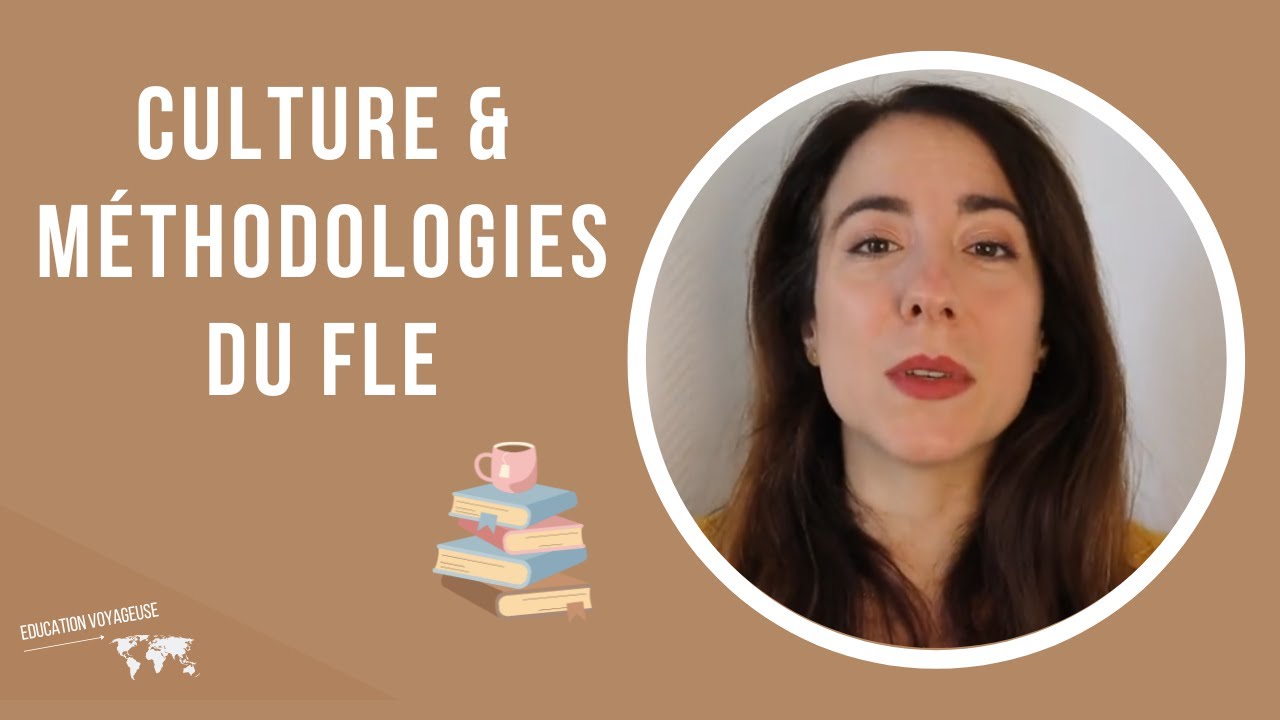 Comment la culture étrangère est traitée dans les différentes méthodologies du FLE ?
