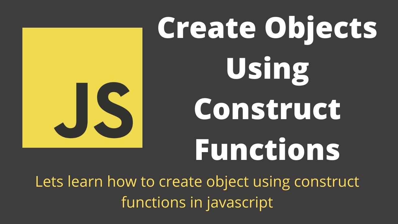 34. Javascript Prototypes Creation using Functions. Create objects using Constructor Functions