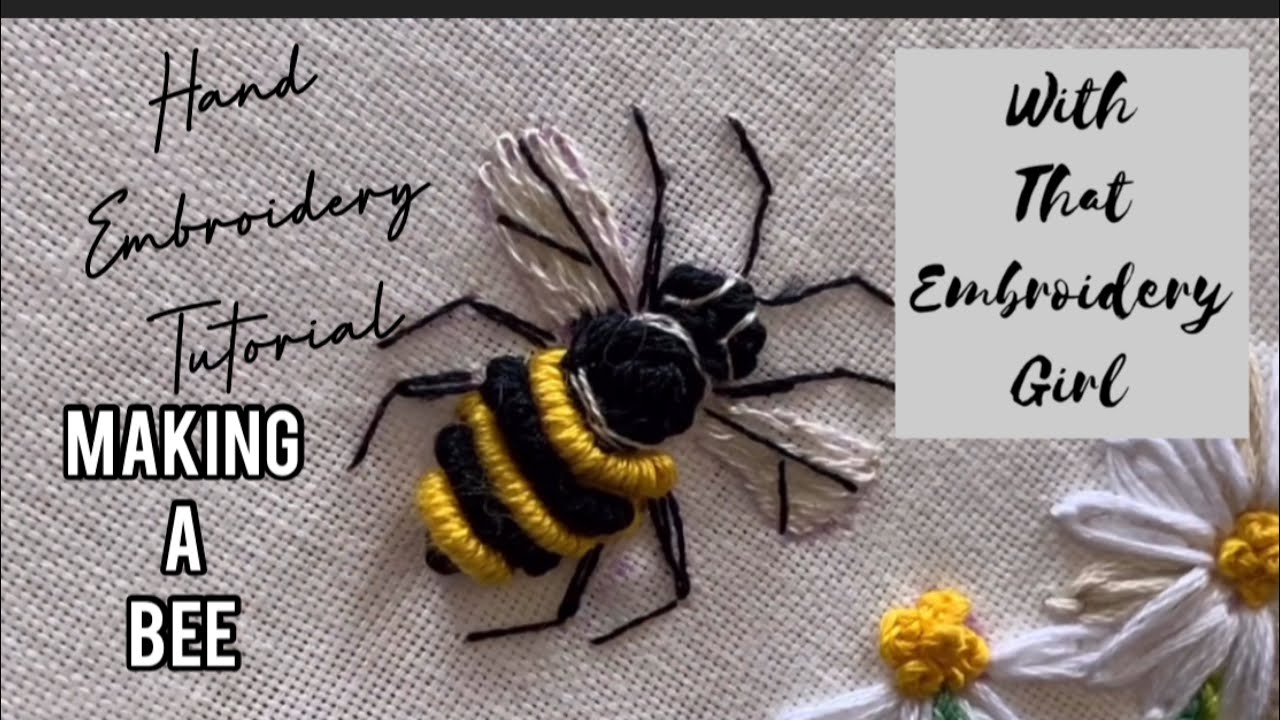 Lets make a Bee! beginners Hand Embroidery Tutorial with That Embroidery Girl