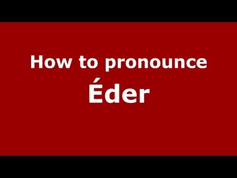 How to pronounce Éder (Brazilian Portuguese/Brazil) - PronounceNames.com