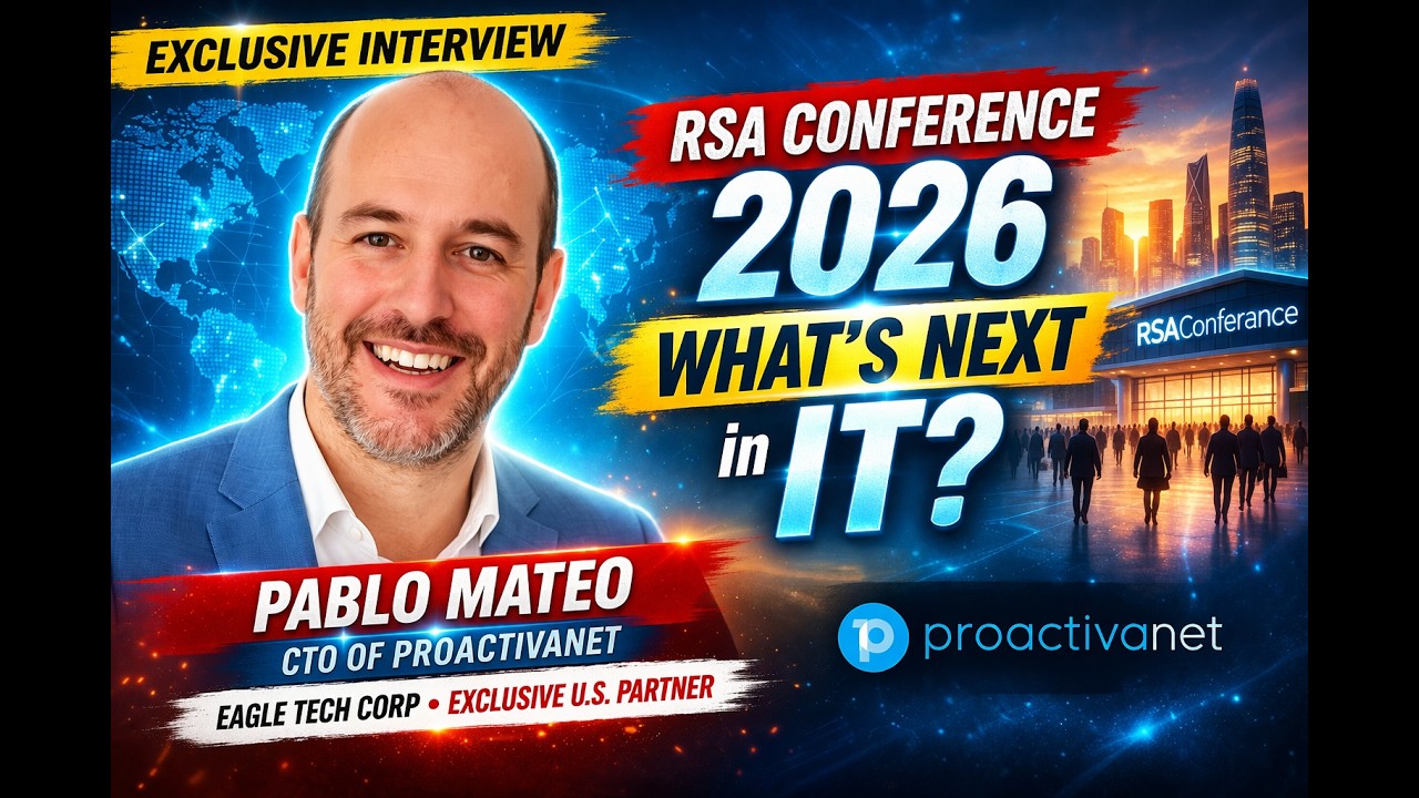 Exclusive Interview with Proactivanet CTO Pablo Mateo | RSA Conference 2026 @OneRSAC