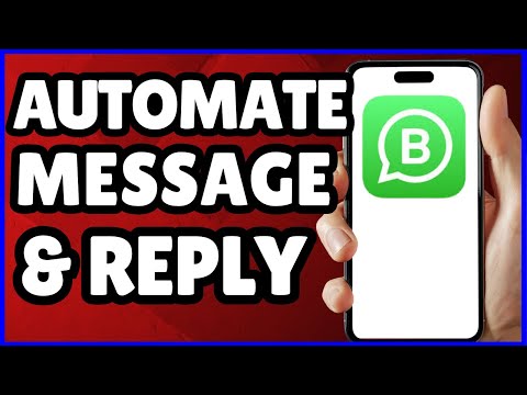 How to Use Automated Messages and Quick Replies in WhatsApp Business