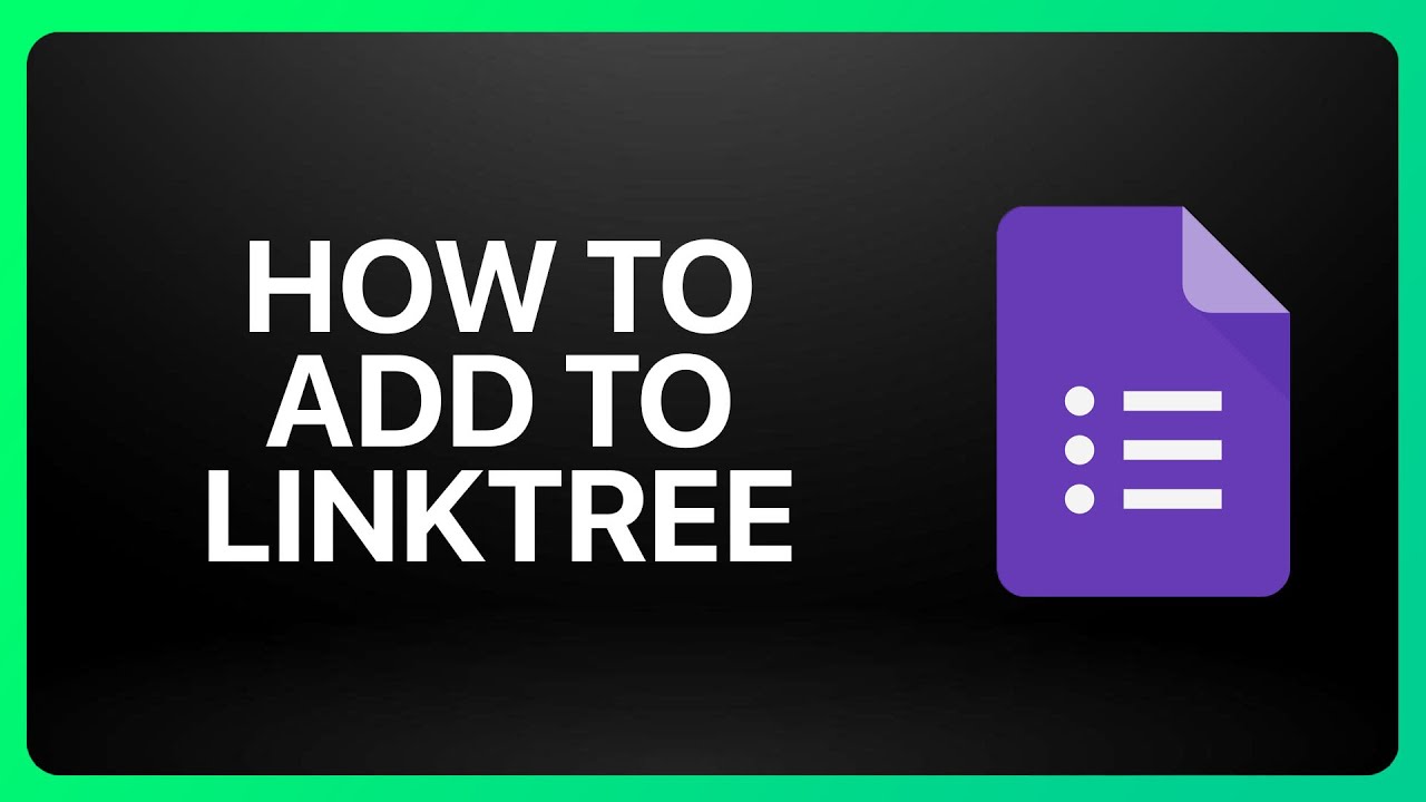 How To Add Google Forms To Linktree Tutorial