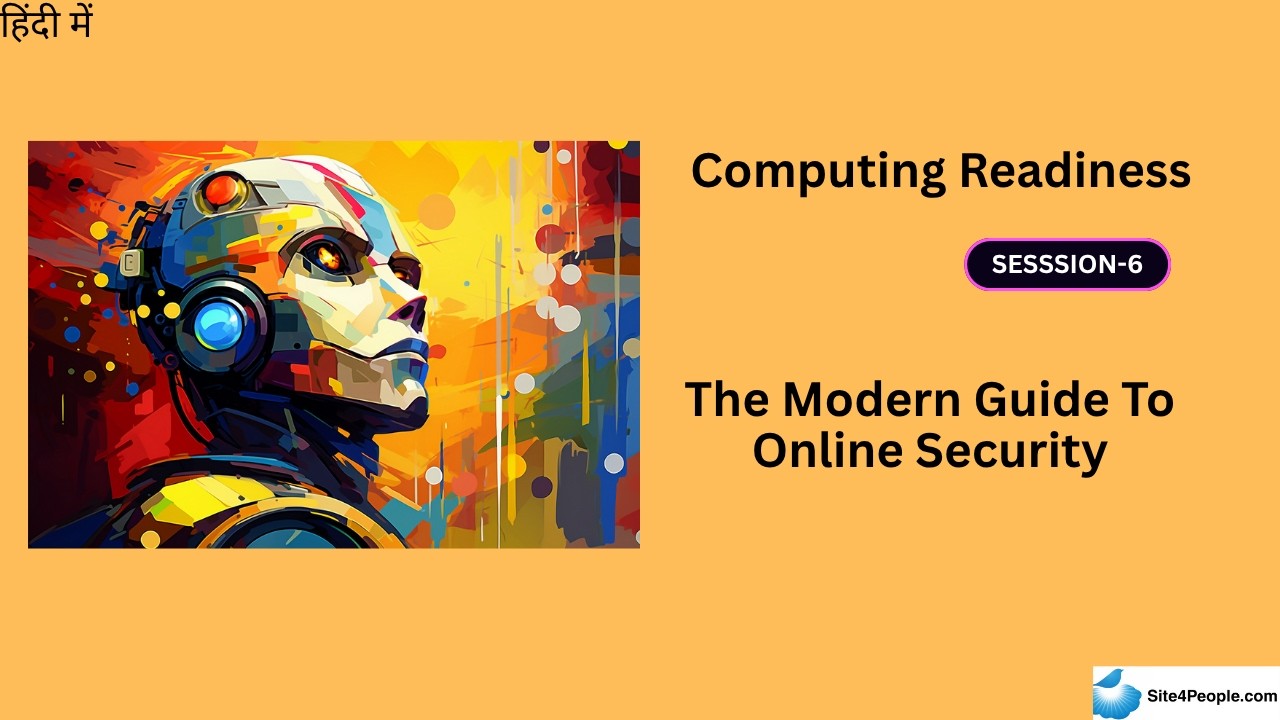 Computing Readiness Trainee Session 6 : The Modern Guide To Online SEcurity
