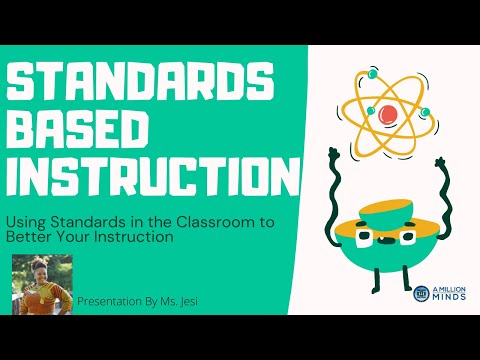 Standards Based Instruction, How to Understand Standards in the Classroom to Become a Better Teacher