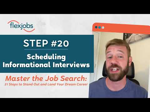 Step 20 of 21: How to Use Informational Interviews to Enhance Your Job Search Strategy