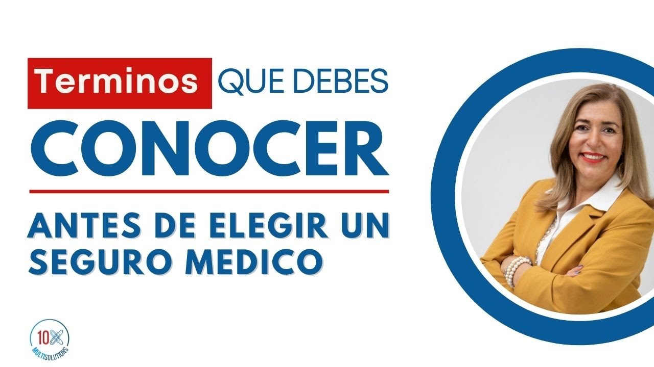Términos que DEBES CONOCER antes de Elegir un Seguro Medico en USA.