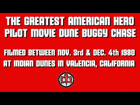 THE GREATEST AMERICAN HERO PILOT MOVIE DUNE BUGGY CHASE LOCATION
