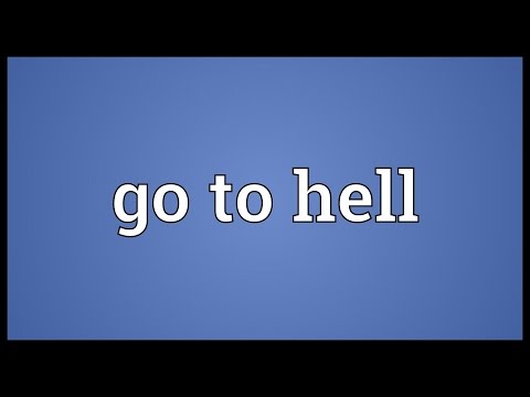 Go to hell Meaning