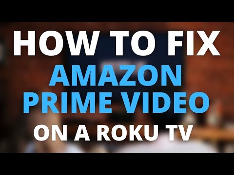 Amazon Prime Video Doesn't Work on Roku TV (SOLVED)
