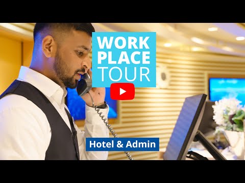 Workplace Tour - Hotel & Admin