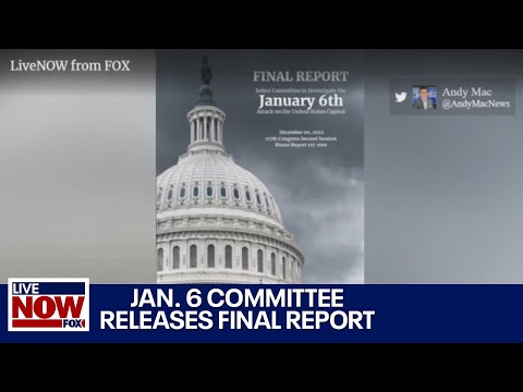 January 6th Committee releases final report on Capitol attack | LiveNow from FOX