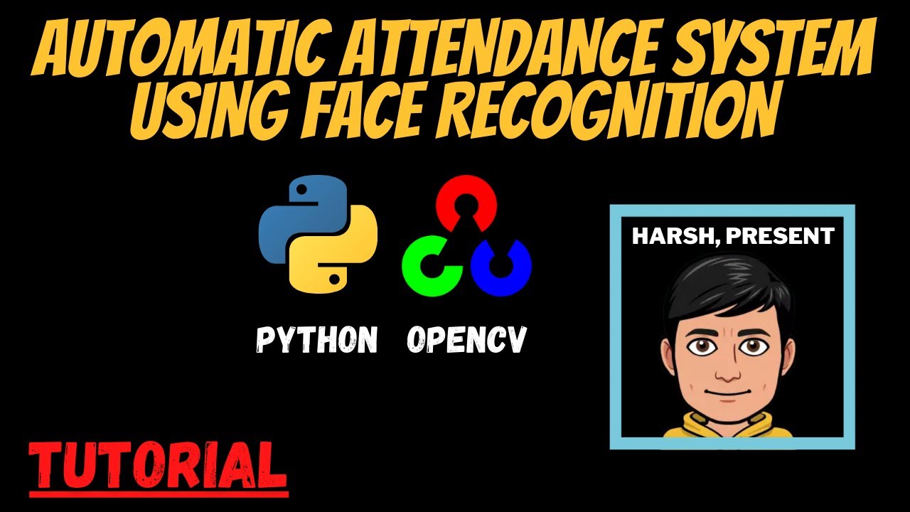 AUTOMATIC ATTENDANCE SYSTEM USING FACE RECOGNITION | OPENCV | PYTHON PROJECT