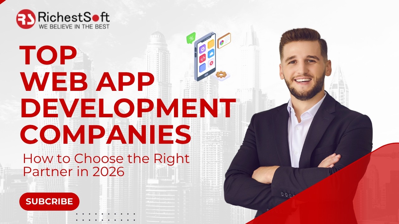 Top Web App Development Companies in 2026 🚀 | How to Choose the Right Partner (Save Time & Money!)