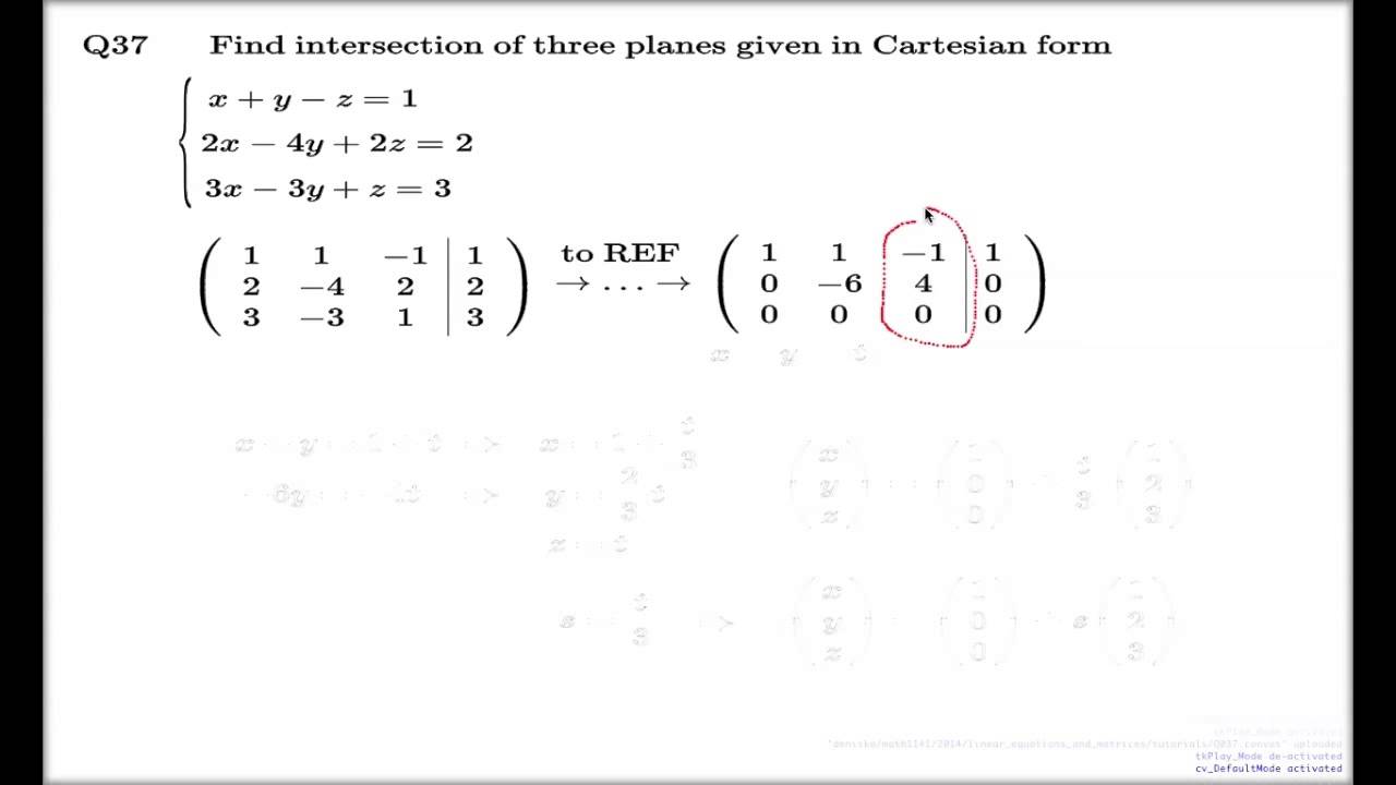 Tutorial Q37 Chapter 4  --  Intersection of three planes via Row Echelon Form