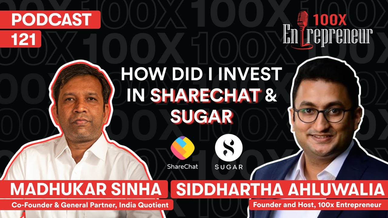 Investing in outliers with Madhukar Sinha, Founder, India Quotient | 100x Entrepreneur Podcast