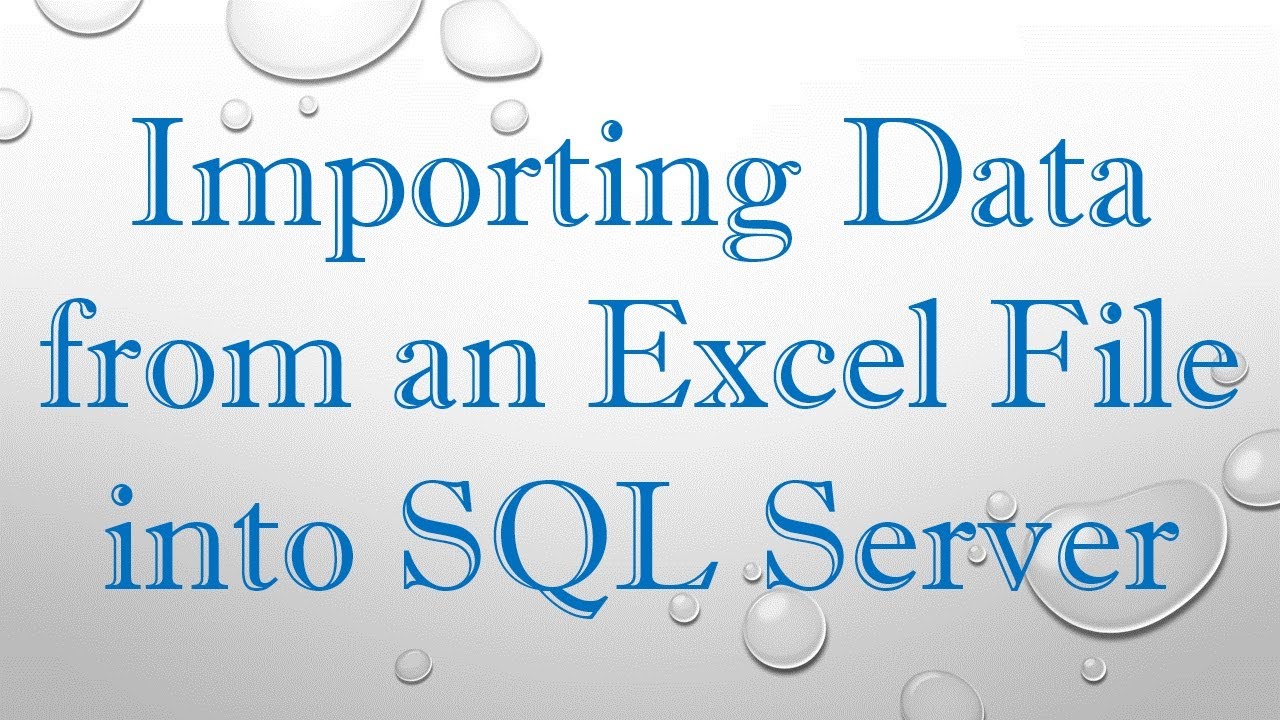 Importing Data from an Excel File into SQL Server