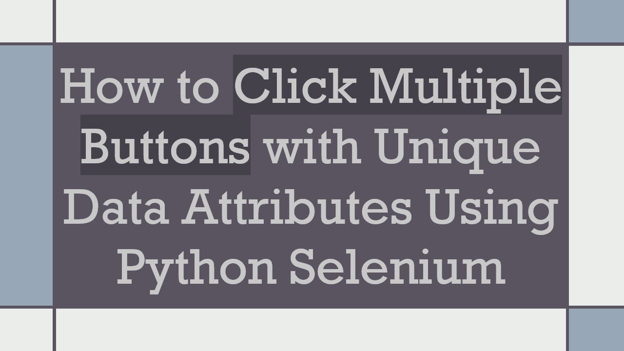 How to Click Multiple Buttons with Unique Data Attributes Using Python Selenium