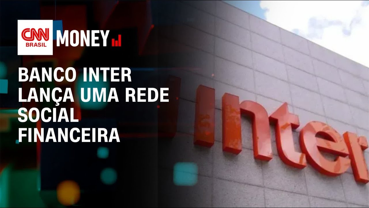 Inter lança rede social financeira integrada ao app do banco CNN Brasil