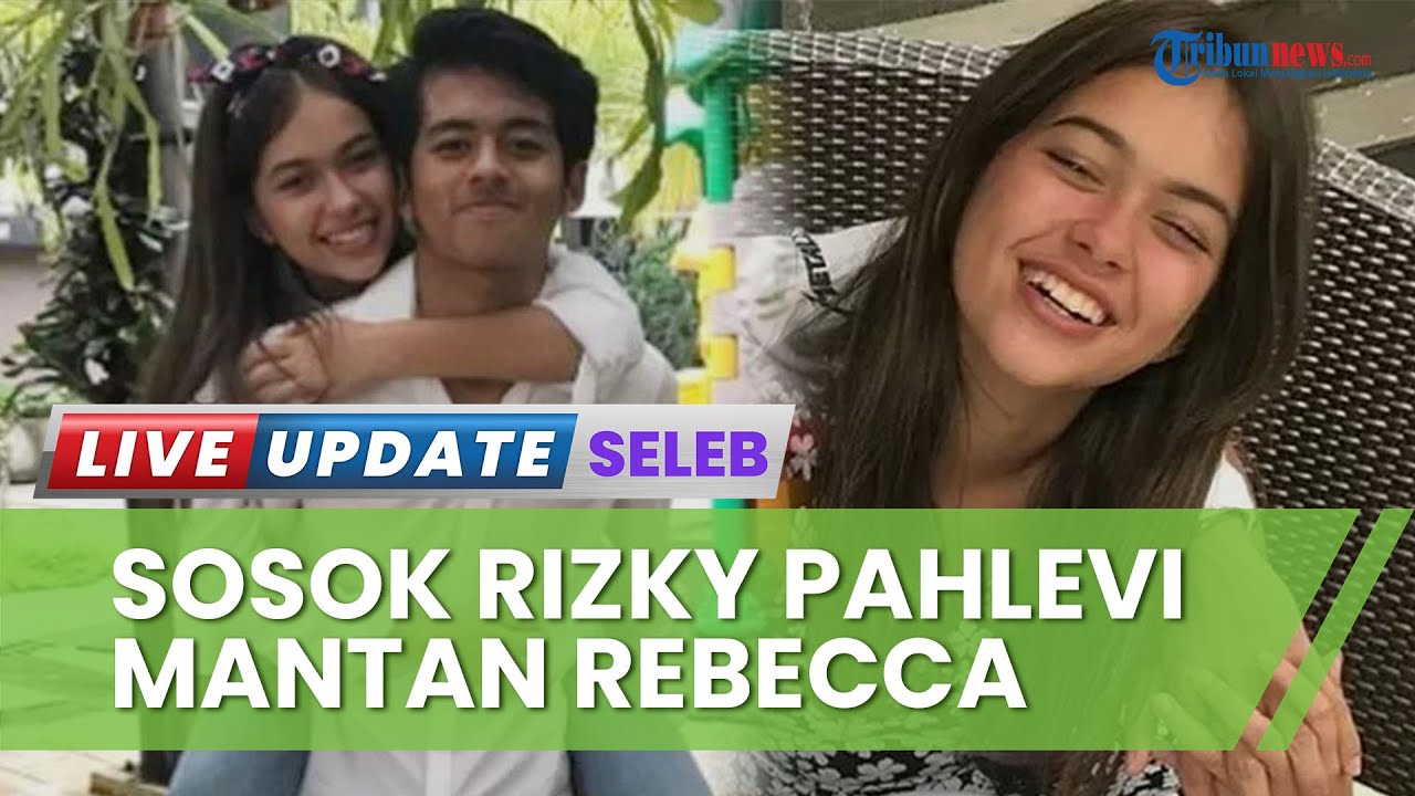 Sosok Rizky Pahlevi, Mantan Kekasih Rebecca Klopper yang Ikut Terseret Video Syur Mirip sang ...