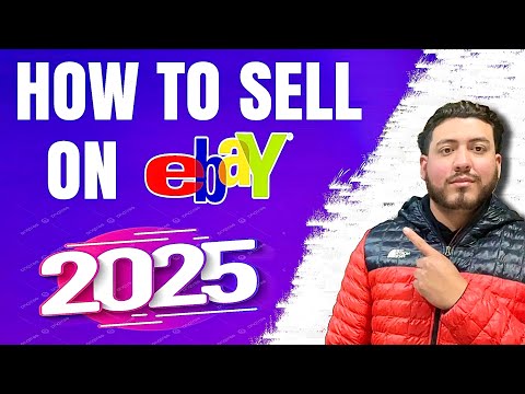 How To Sell On EBay in 2025: ULTIMATE BEGINNER GUIDE STEP BY STEP