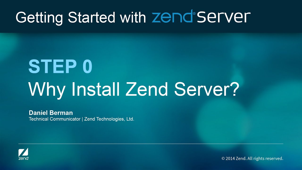 Step 0: Why Install Zend Server?